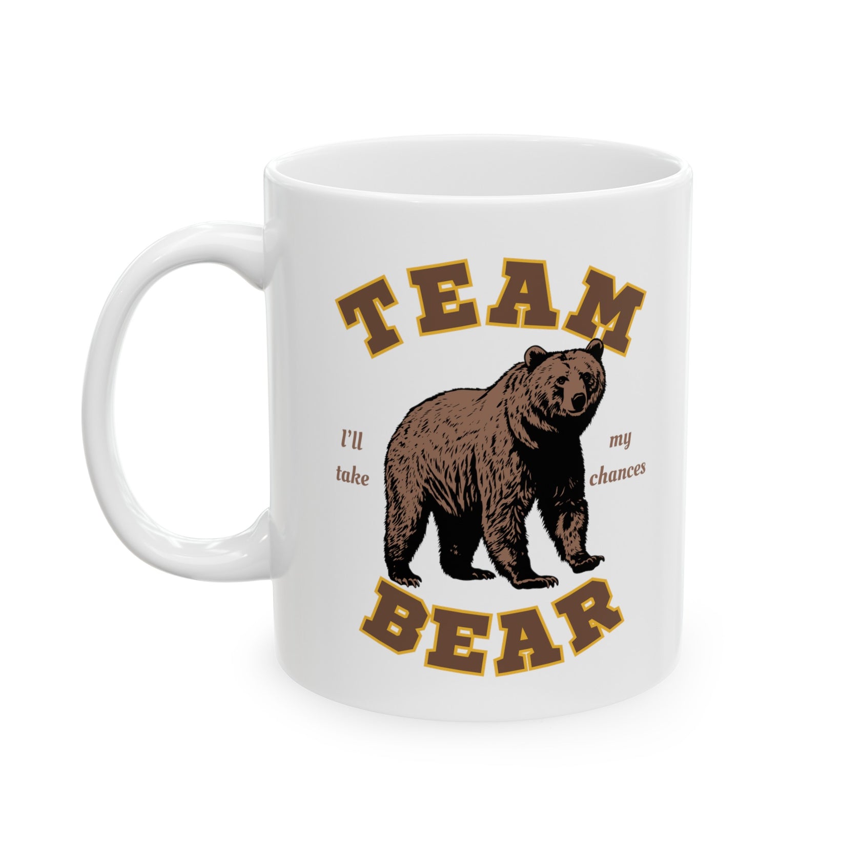 Team Bear - I Choose the Bear Graphic Ceramic Coffee Mug | 11oz or 15o ...